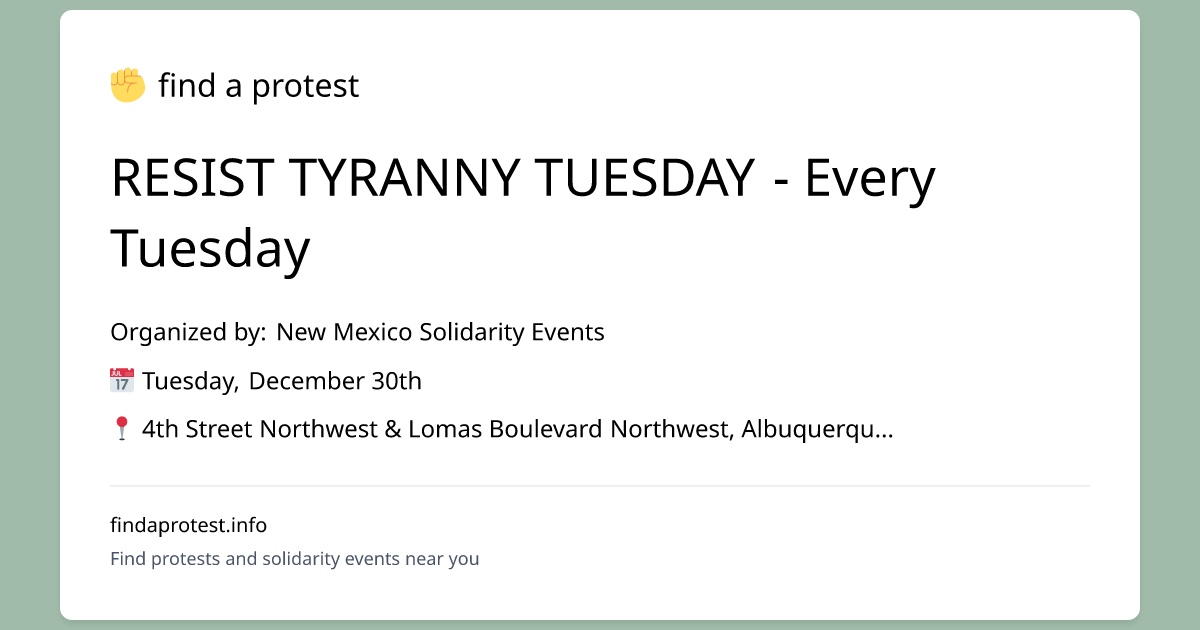 RESIST TYRANNY TUESDAY - Every ... in Albuquerque on Tuesday