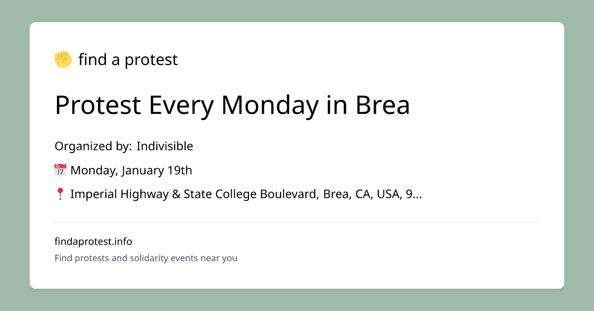 Protest Every Monday in Brea in Brea on Monday