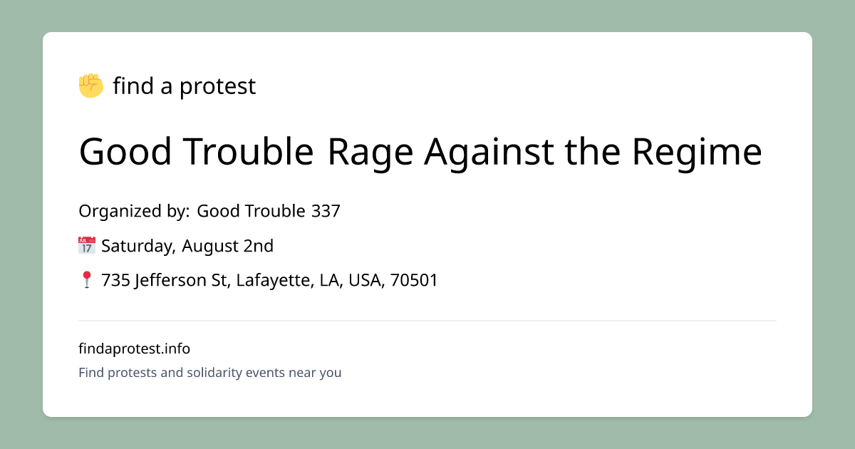 Good Trouble Rage Against the Re... in Lafayette on Saturday