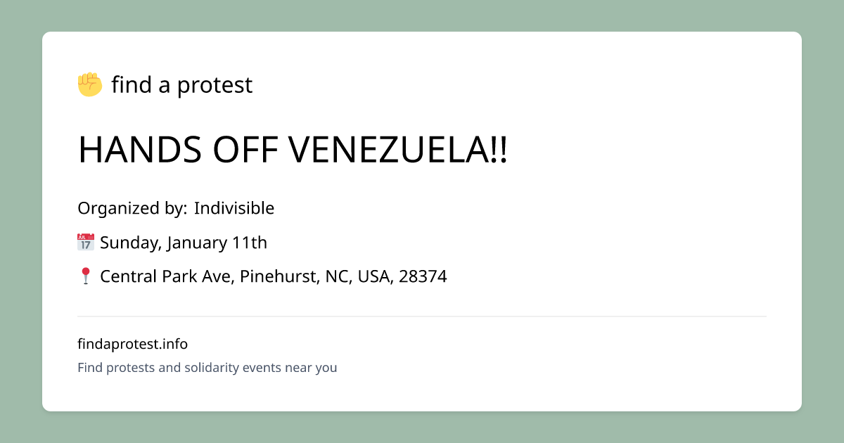 HANDS OFF VENEZUELA!! in Pinehurst on Sunday