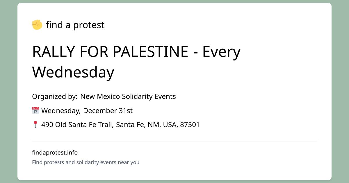 RALLY FOR PALESTINE - Every Wedn... in Santa Fe on Wednesday